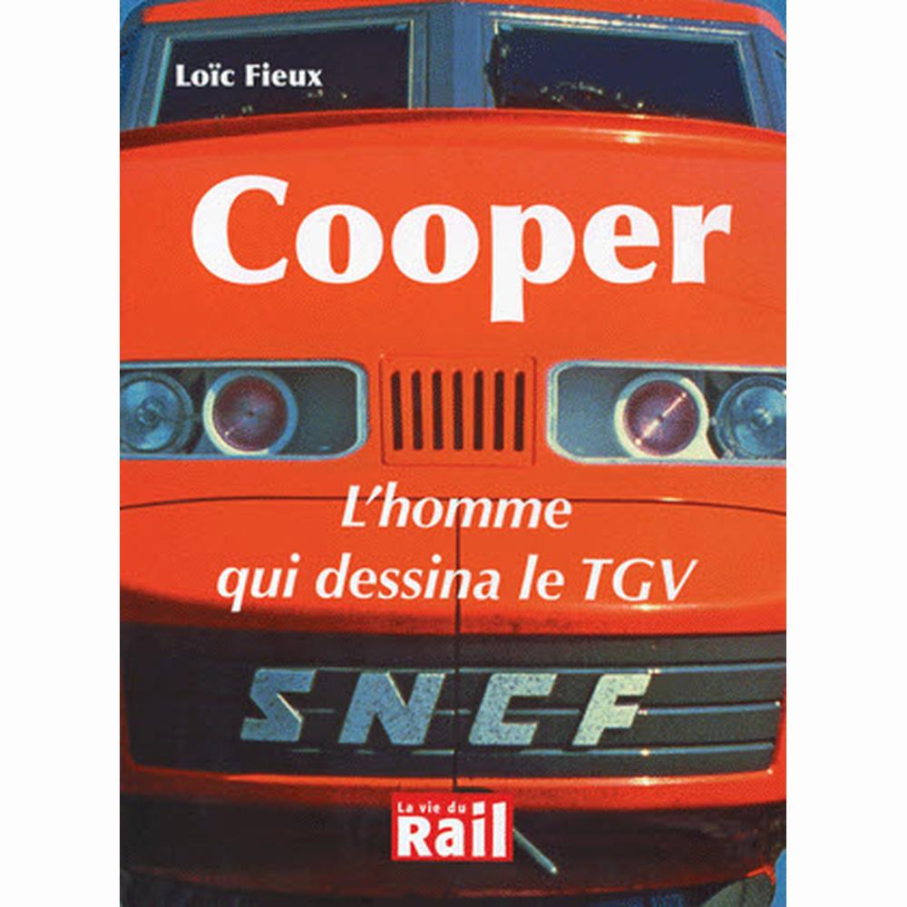 Cooper, l'homme qui dessina le TGV - La boutique du Cabri