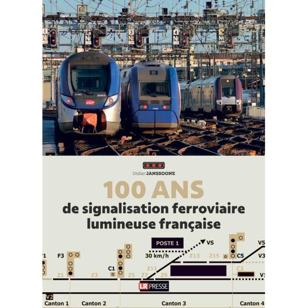 100 ans de signalisation ferroviaire lumineuse française - La boutique ...
